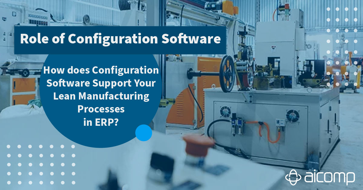 How Does Configuration Software Support Your Lean Manufacturing?
